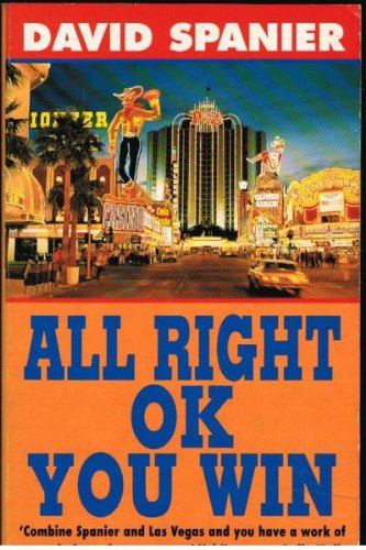 All Right, OK, You Win: David Spanier: 9780749304973: Amazon.com: Books