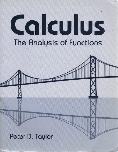 Calculus: The Analysis of Functions: Taylor, Peter D.: 9780921332374 ...