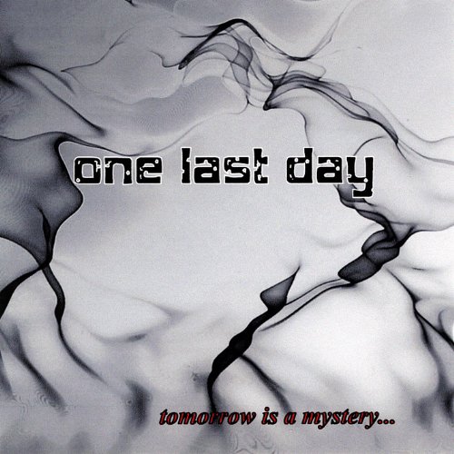 Play Tomorrow Is a Mystery... by One Last Day on Amazon Music