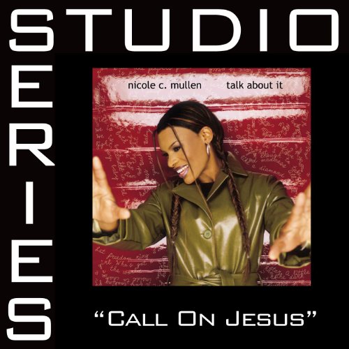 Amazon.com: Call On Jesus [Studio Series Performance Track] : Nicole C ...