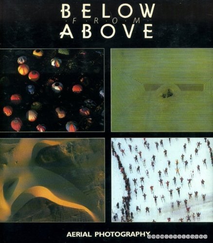 Below from Above: Aerial Photography by Georg Gerster (1986-05-02 ...