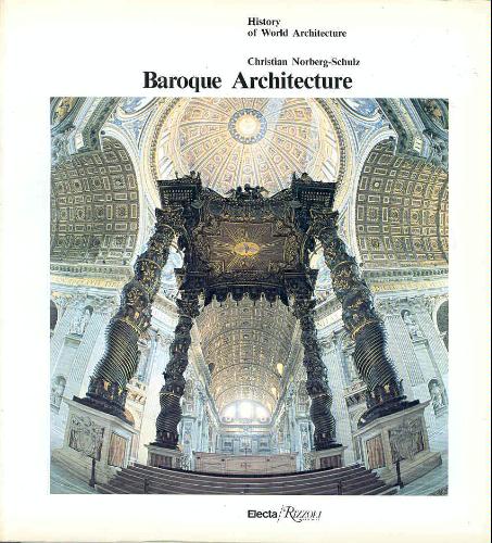 Baroque Architecture (History of World Architecture): Norberg-Schulz ...