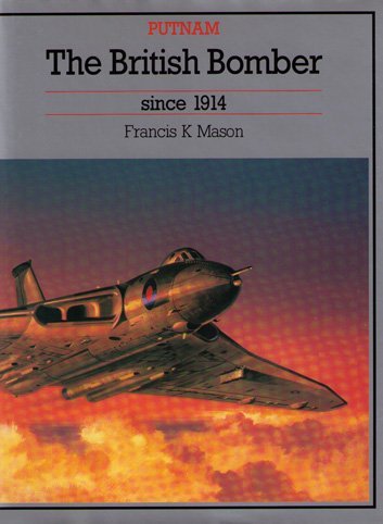 The British Bomber Since 1914 (Putnam Aeronautical Books): Mason ...