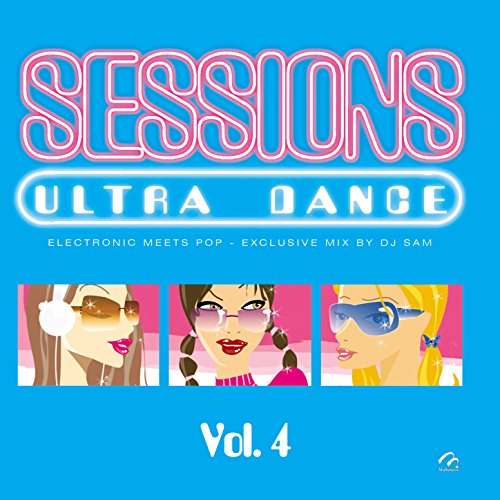 Amazon.co.jp: Ultra Dance Sessions Vol. 4 : Mix By Dj Sam / Music And ...