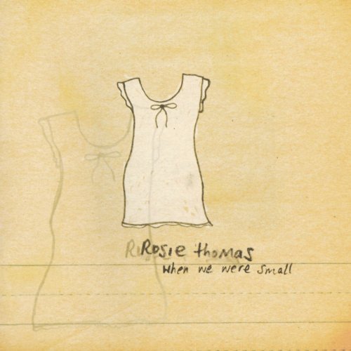 Amazon.com: When We Were Small : Rosie Thomas: Digital Music