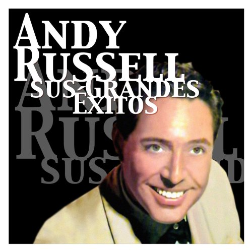 Andy Russell - Sus Grandes Éxitos von Andy Russell bei Amazon Music ...