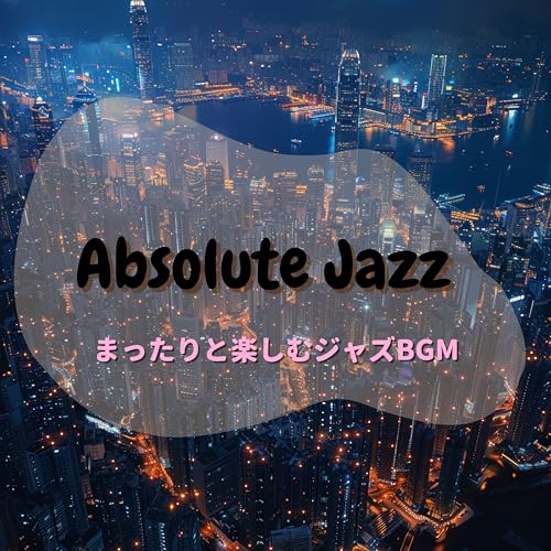 Play まったりと楽しむジャズBGM by Absolute Jazz on Amazon Music Unlimited