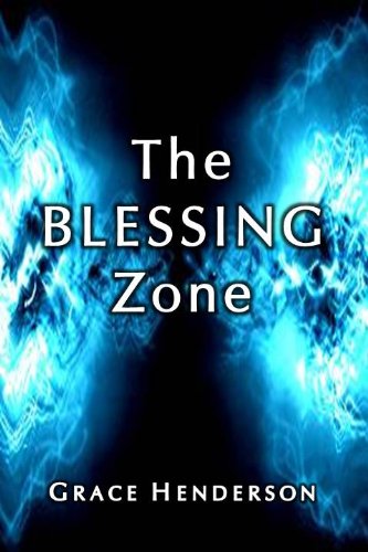 The Blessing Zone - Kindle edition by Henderson, Grace, GHM Graphics ...