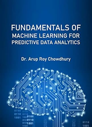 Buy Fundamentals of Machine Learning for Predictive Data Analytics Book ...
