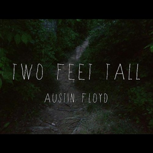Amazon.com: Two Feet Tall : Austin Floyd: Digital Music