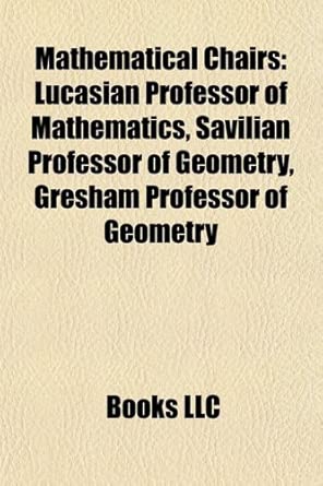 Mathematical Chairs: Lucasian Professor : LLC, Books: Amazon.fr: Livres