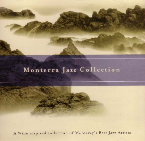 Monterra Jazz Collection - A Wine inspired collection of Monterey's ...