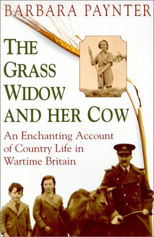 The Grass Widow and Her Cow: An Enchanting Account of Country Life in ...