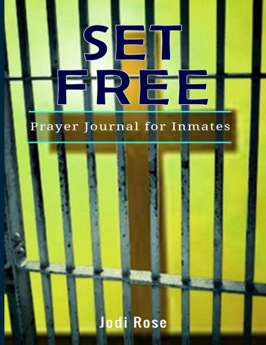 Amazon.com: Prayer Journal for Inmates: 9781537738253: Rose, Jodi: Books