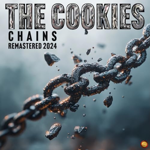 Play Chains (Remastered 2024) by The Cookies on Amazon Music