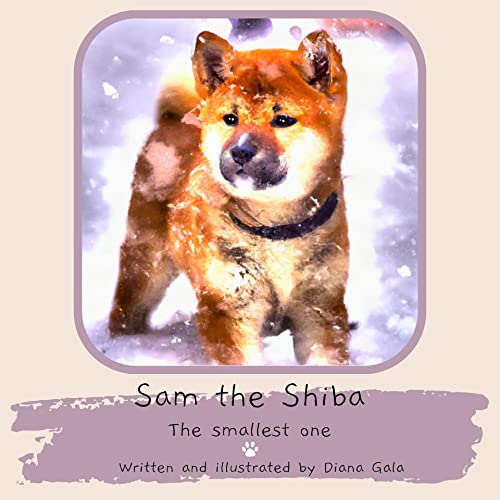 Sam the Shiba: The smallest one (Sam the Shiba Inu Book 1) - Kindle ...