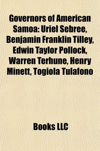 Buy Governors of American Samoa: Uriel Sebree, Benjamin Franklin Tilley ...
