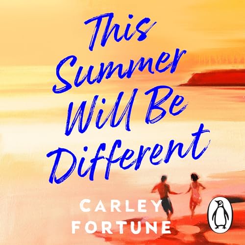 This Summer Will Be Different (Audio Download): Carley Fortune, Penguin ...