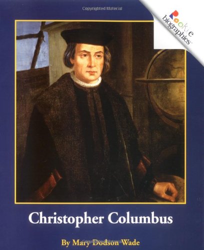 Christopher Columbus (Rookie Biographies): Wade, Mary Dodson ...