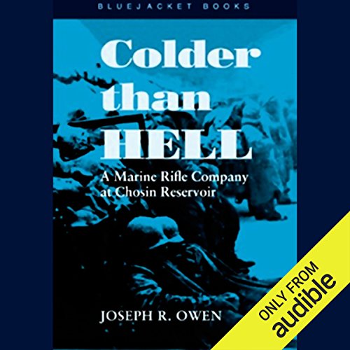Amazon.com: Colder than Hell: A Marine Rifle Company at Chosin ...