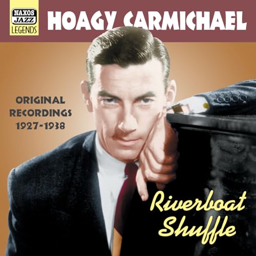 Amazon.com: Carmichael, Hoagy: Riverboat Shuffle (1927-1938) : Hoagy ...