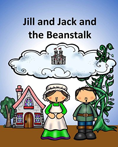 Jill and Jack and the Beanstalk: A Retelling of Jack and the Beanstalk ...