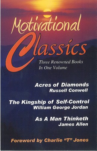 Motivational Classics: Acres of Diamonds, As a Man Thinketh, The ...