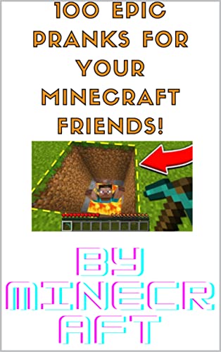 Amazon.com: 50 epic pranks for your minecraft friends! (Everything you ...