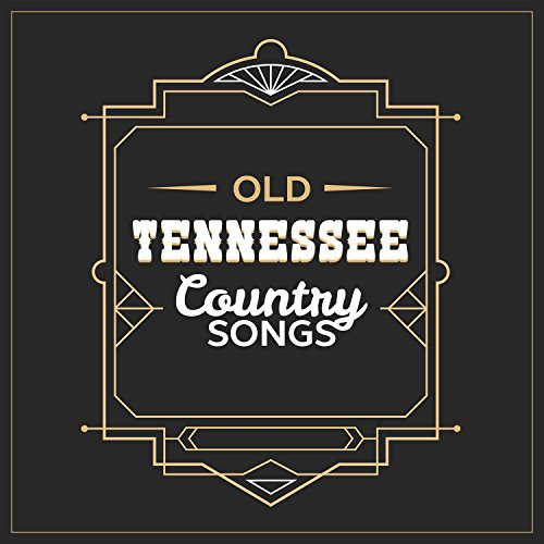 Old Tennessee Country Songs: Wild Instrumental Music, Best for Evenings ...