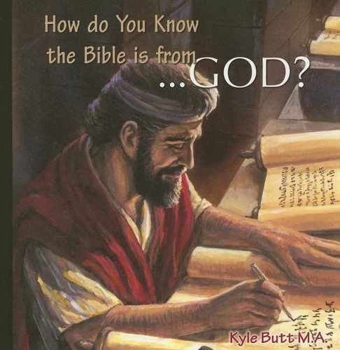How Do You Know The Bible Is From God?: Kyle Butt, Kyle Butts ...