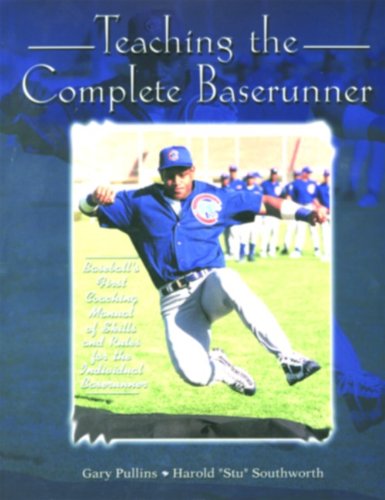 TEACHING THE COMPLETE BASERUNNER: SOUTHWORTH-PULLINS: 9780787274603 ...
