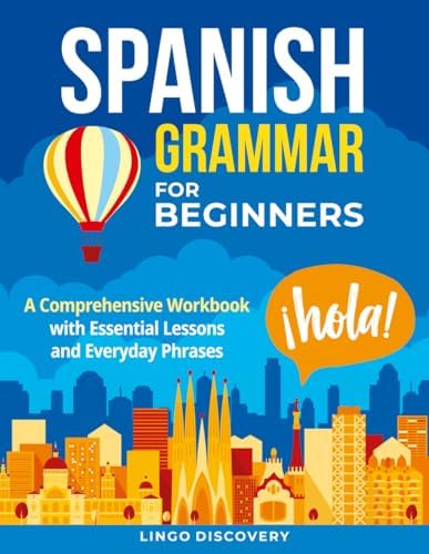 Spanish Grammar For Beginners: A Comprehensive Workbook with Essential ...