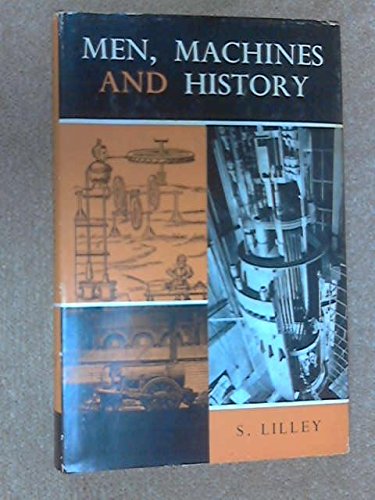 Men, Machines and History: Samuel Lilley: 9780853151210: Amazon.com: Books