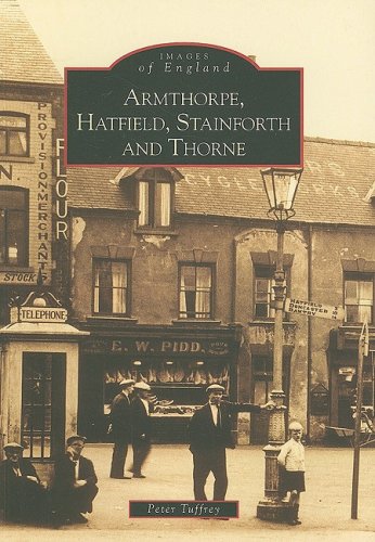 Armthorpe, Hatfield, Stainforth and Thorne (Archive Photographs ...