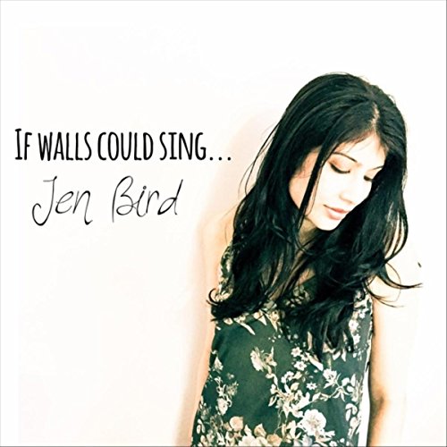 Amazon MusicでJen BirdのIf Walls Could Sing...を再生する