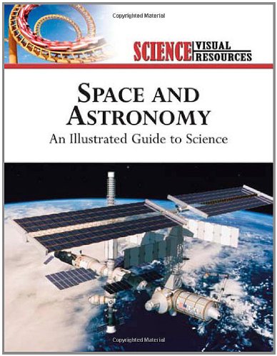Space and Astronomy: An Illustrated Guide to Science (Science Visual ...