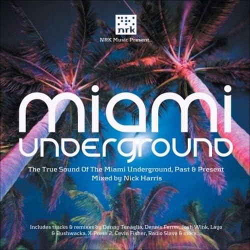 Amazon.com: Miami Underground Mixed By Nick Harris: 0827236028024 ...
