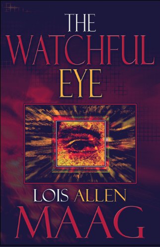 The Watchful Eye: Maag, Lois Allen: 9781615825295: Amazon.com: Books