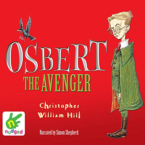 Osbert the Avenger: Tales from Schwartzgarten, Book 1 (Audio Download ...