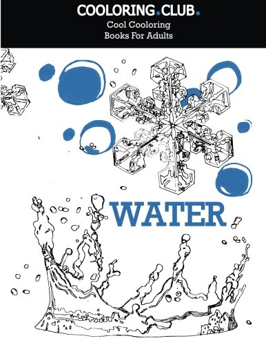 Water: adult coloring book (Cool coloring books) (Volume 2) : Cooloring ...