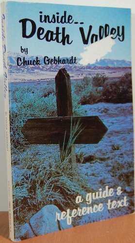 Inside Death Valley: [a guide & reference text]: Gebhardt, Chuck ...