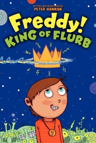 Freddy! King of Flurb - Kindle edition by Hannan, Peter, Hannan, Peter ...