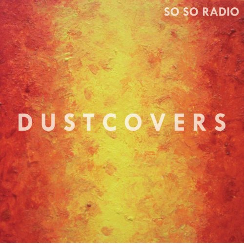 Spiele Dustcovers von So So Radio auf Amazon Music ab