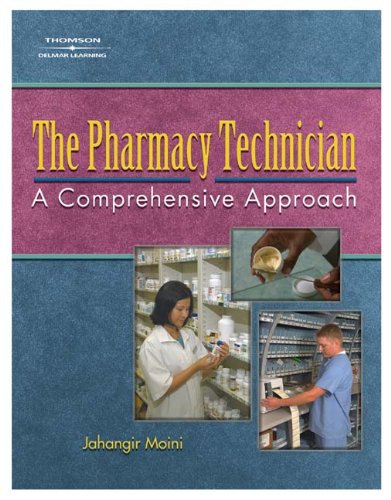 The Pharmacy Technician: A Comprehensive... by Moini, Jahangir