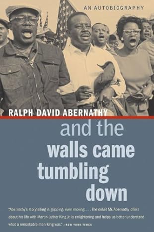 And the Walls Came Tumbling Down: An Autobiography: Abernathy, Ralph David: 9781569762790 ...