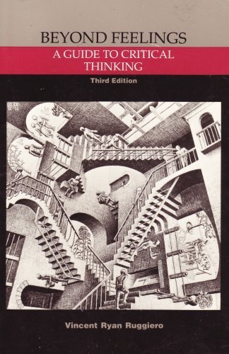 Beyond Feelings : A Guide to Critical Thinking: Vincent Ryan Ruggiero ...
