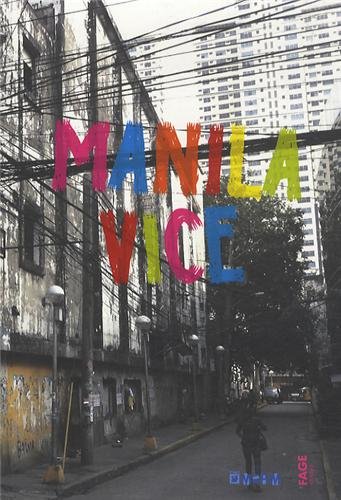 MANILA VICE (CATALOGUE EXPOSITION): Manuel; et al Ocampo, Pascal ...
