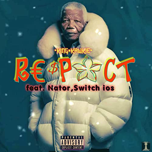 Play RESPECT by King Kawkie feat. Switch Fanito & Nator da artist on ...