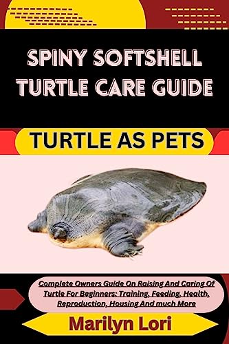 SPINY SOFTSHELL TURTLE CARE GUIDE TURTLE AS PETS: Complete Owners Guide ...