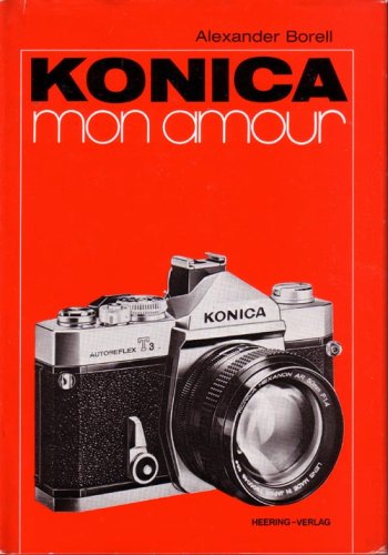 KONICA mon amour : Alexander Borell: Amazon.de: Bücher